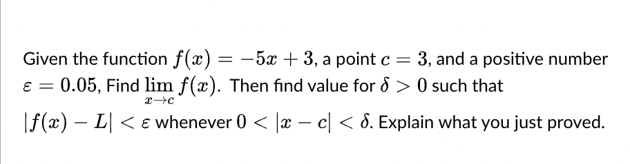 Solved Given the function f(x)=-5x+3, ﻿a point c=3, ﻿and a | Chegg.com