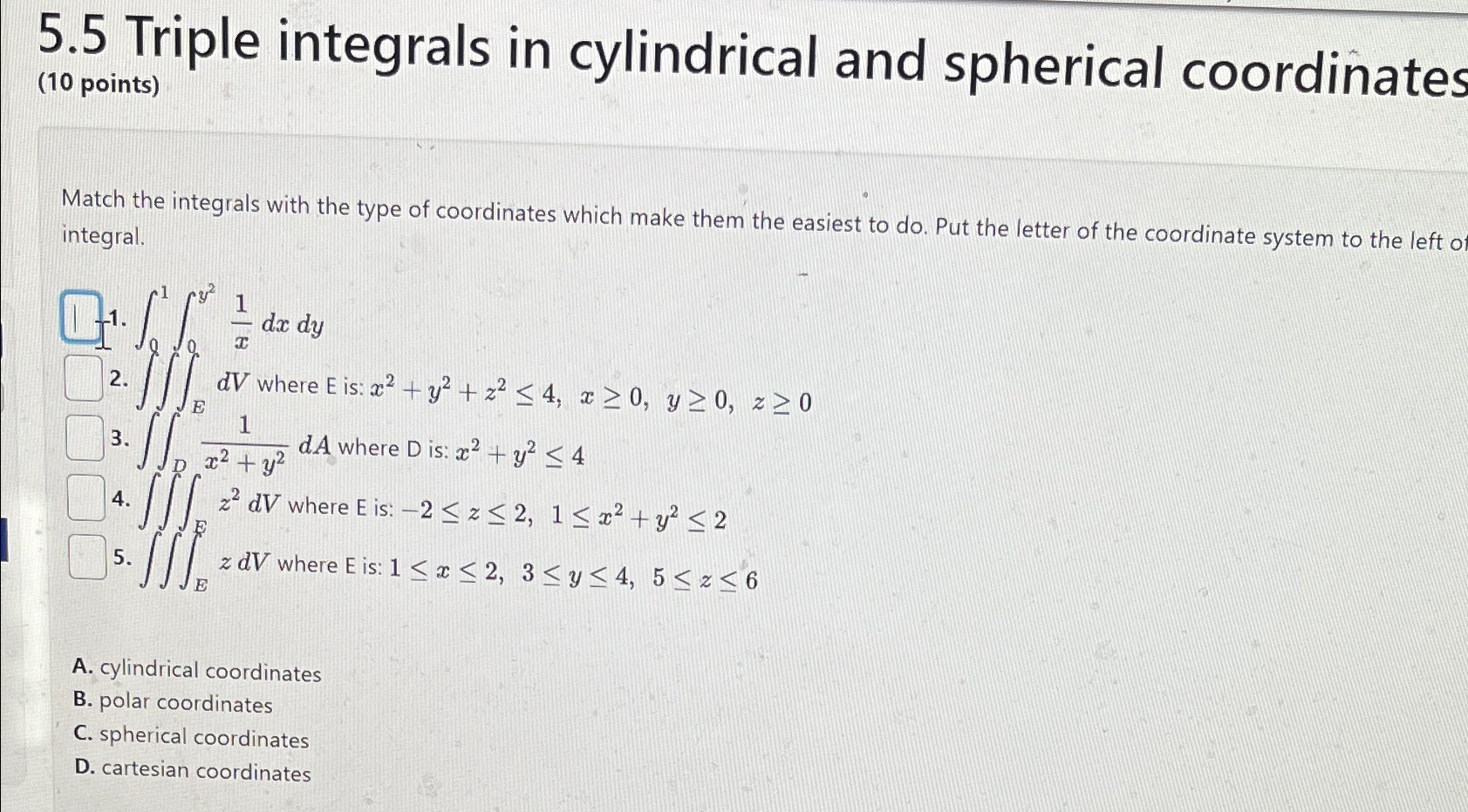 Solved 5.5 ﻿Triple integrals in cylindrical and spherical | Chegg.com