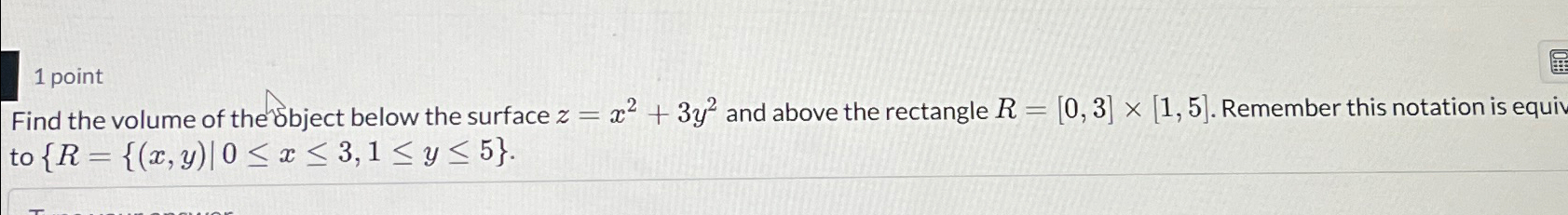 Solved 1 ﻿pointFind the volume of the bject below the | Chegg.com