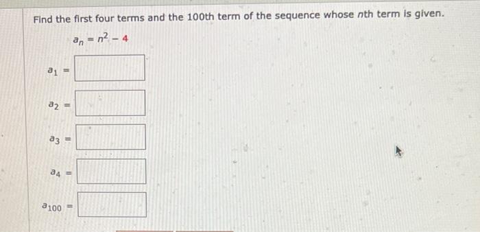 Solved Find the first four terms and the 100th term of the | Chegg.com