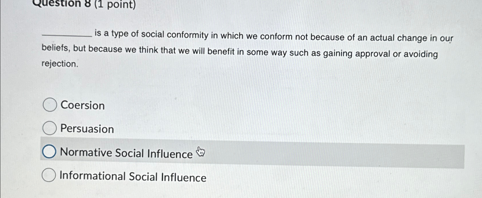 Solved is a type of social conformity in which we conform | Chegg.com