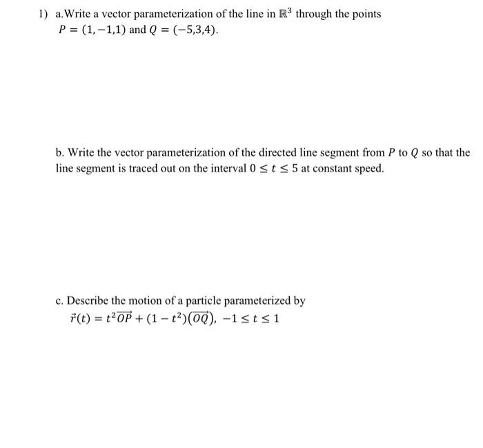 Solved 1) a. Write a vector parameterization of the line in | Chegg.com