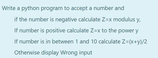 Solved Write a python program to accept a number and if the | Chegg.com