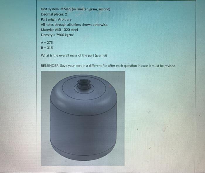 Solved Unit system: MMGS (millimeter, gram, second) Decimal | Chegg.com