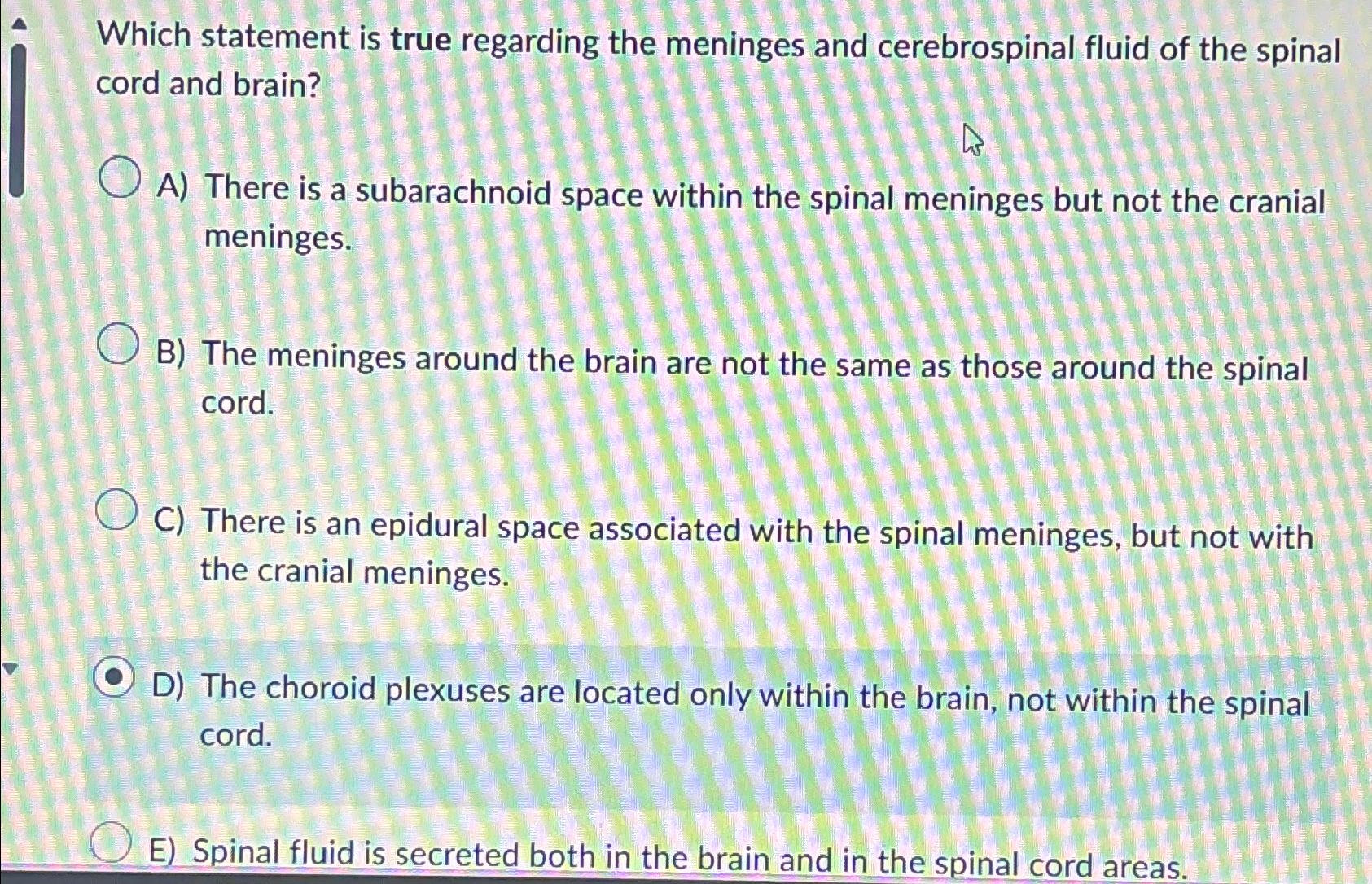 Solved Which statement is true regarding the meninges and | Chegg.com
