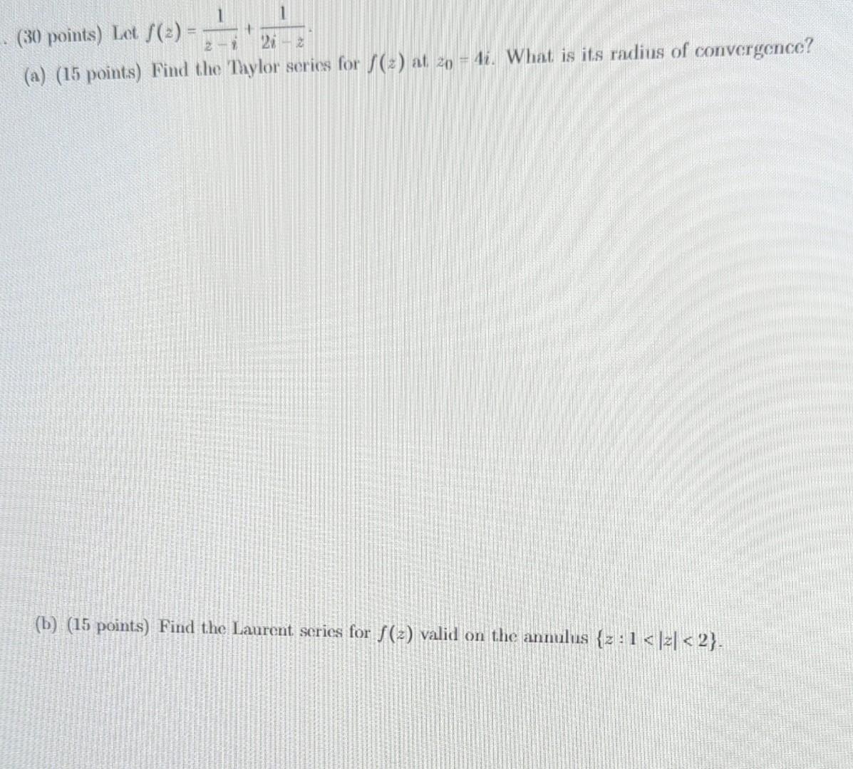 Solved (30 points) Let f(z)=z−i1+2i−z1. (a) (15 points) Find | Chegg.com