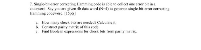 Solved 7. Single-bit-error correcting Hamming code is able | Chegg.com