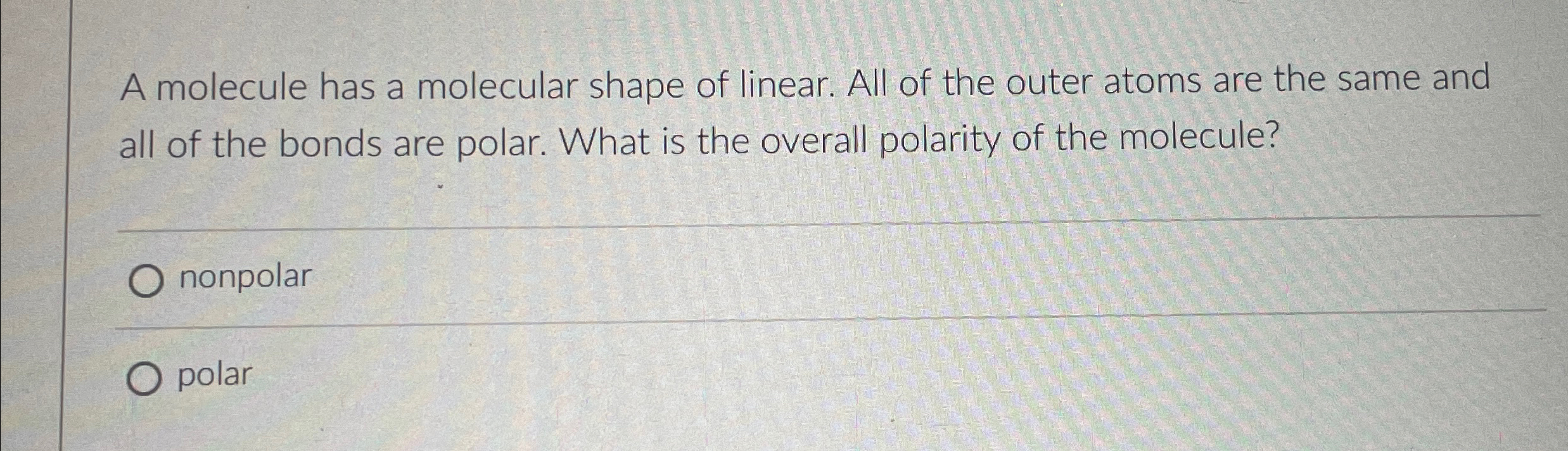 Solved A molecule has a molecular shape of linear. All of | Chegg.com