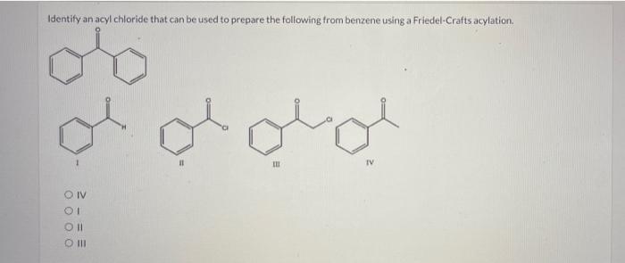 Solved Identify an acyl chloride that can be used to prepare | Chegg.com