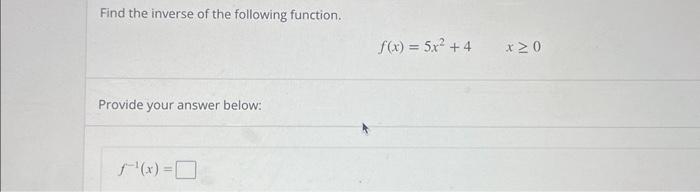 Solved Find the inverse of the following function. | Chegg.com