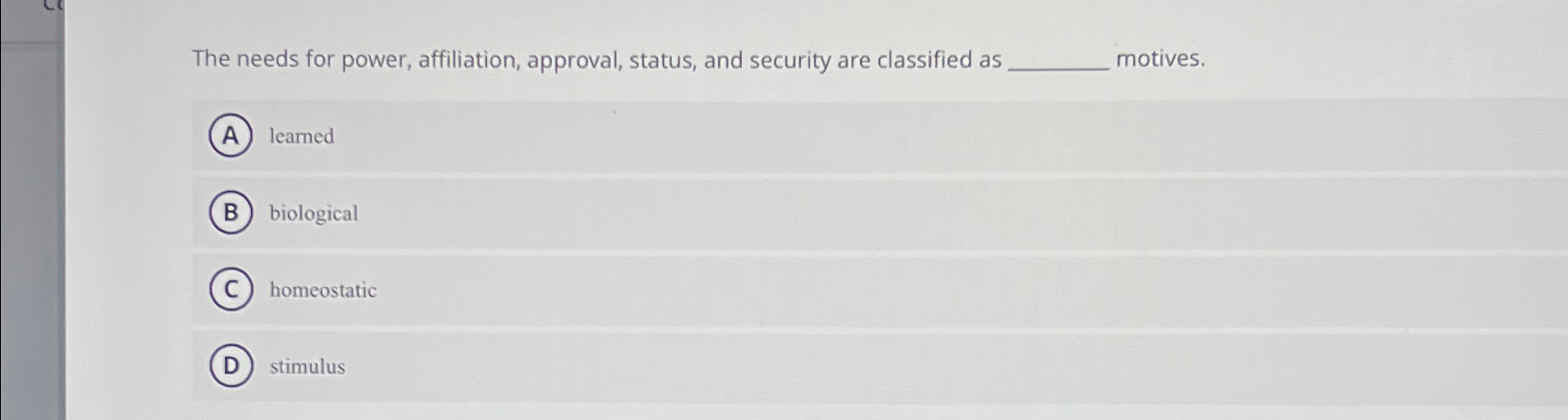 Solved The needs for power, affiliation, approval, status, | Chegg.com