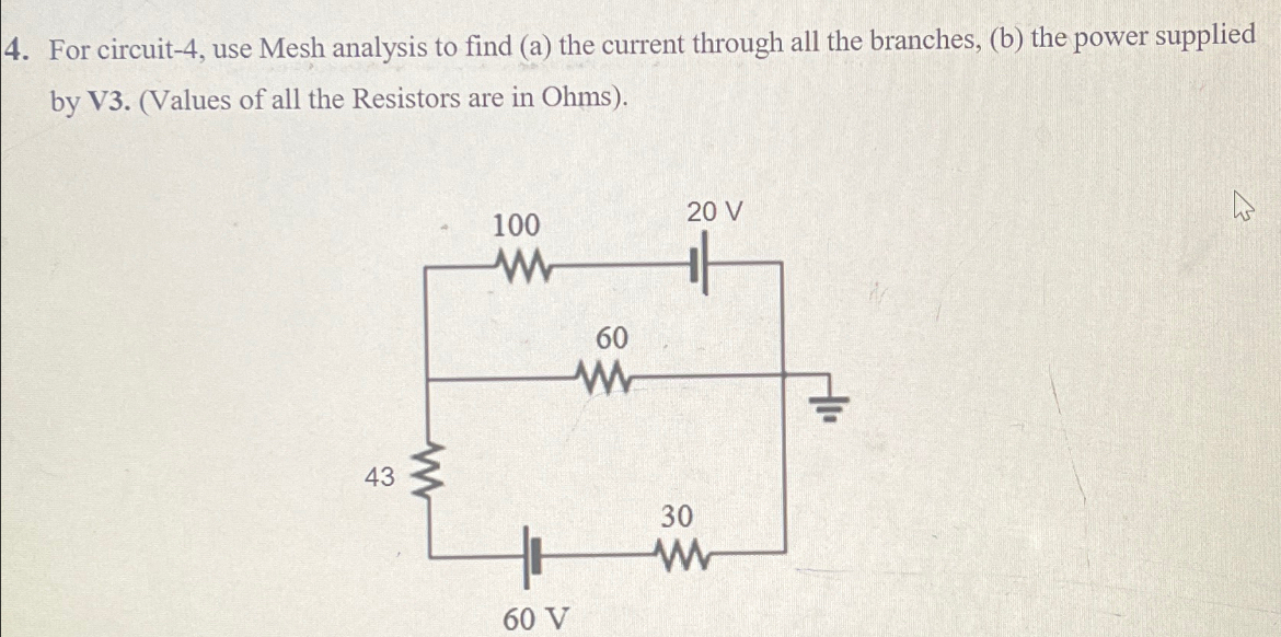 Solved For circuit-4, ﻿use Mesh analysis to find (a) ﻿the | Chegg.com