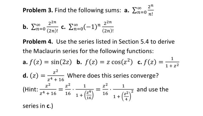 Solved 2n Problem 3. Find the following sums: a. Enzo n! 22n | Chegg.com