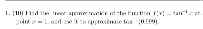 Solved 1. (10) Find the linear approximation of the function | Chegg.com