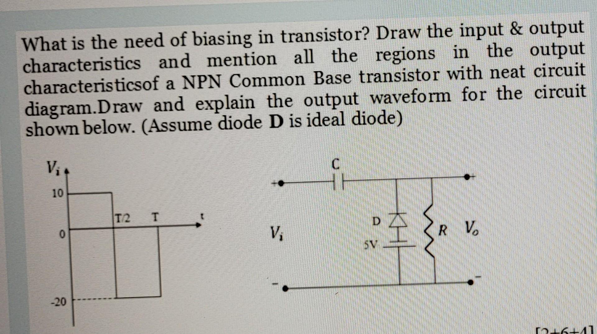 Solved What is the need of biasing in transistor? Draw the | Chegg.com