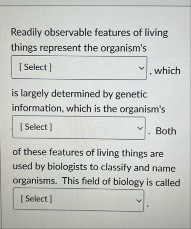 Solved Readily observable features of living things | Chegg.com