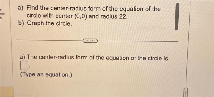 Solved a) Find the center-radius form of the equation of the | Chegg.com