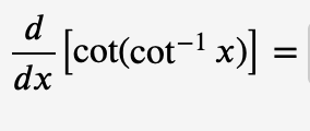 Solved ddx[cot(cot-1x)]= | Chegg.com