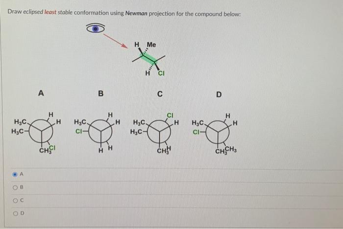 Solved Draw eclipsed least stable conformation using Newman | Chegg.com