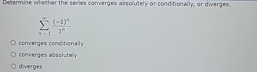 Solved Determine whether the series converges absolutely or | Chegg.com