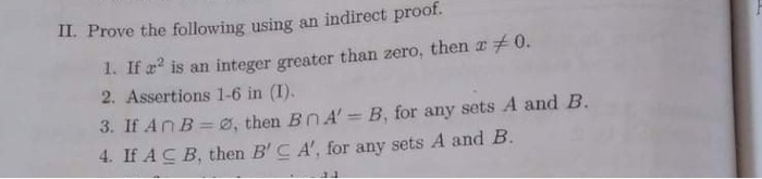 Solved II. Prove the following using an indirect proof. 1. | Chegg.com