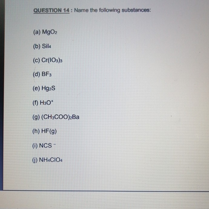 Solved QUESTION 14 : Name the following substances: (a) MgO2 | Chegg.com