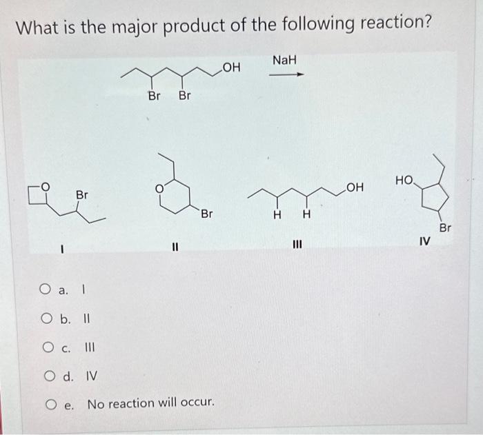 Solved What is the major product of the following reaction? | Chegg.com