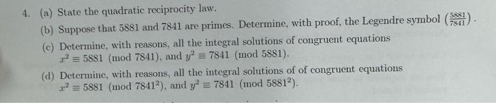 Solved 4. (a) State the quadratic reciprocity law. (b) | Chegg.com