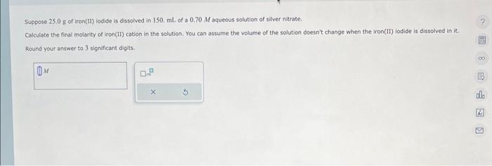 Solved Suppose 25.0R of iron(Ii) iodide is dissolved in 150. | Chegg.com