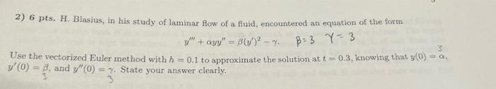 2) 6 pts. H. Blasius, in his study of laminar flow of | Chegg.com 2) 6 pts. H. Blasius, in his study of laminar flow of | Chegg.com