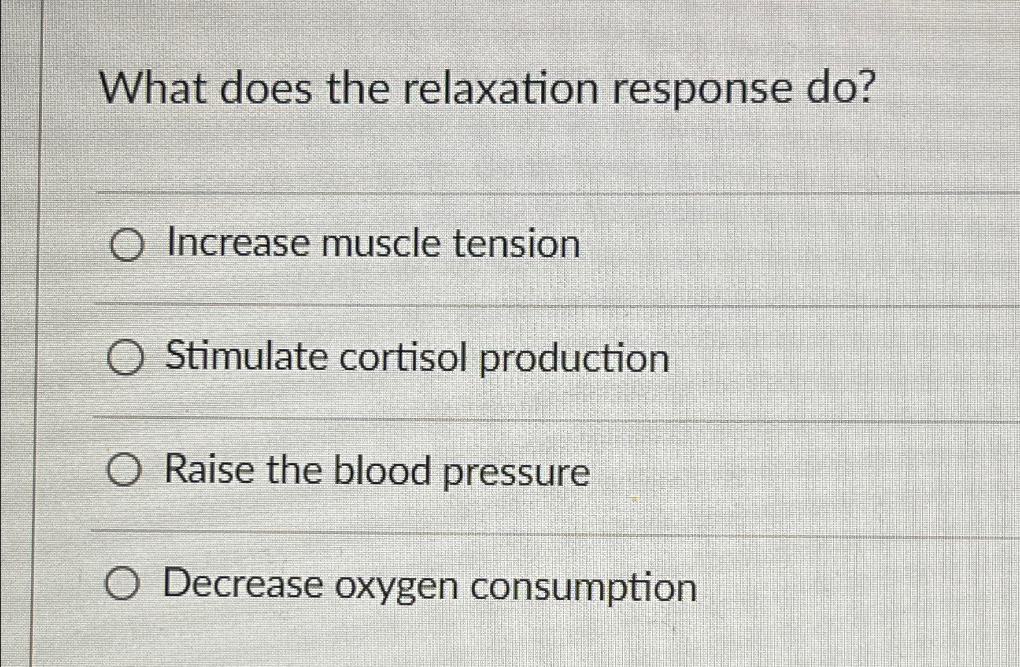 Solved What does the relaxation response do?Increase muscle | Chegg.com