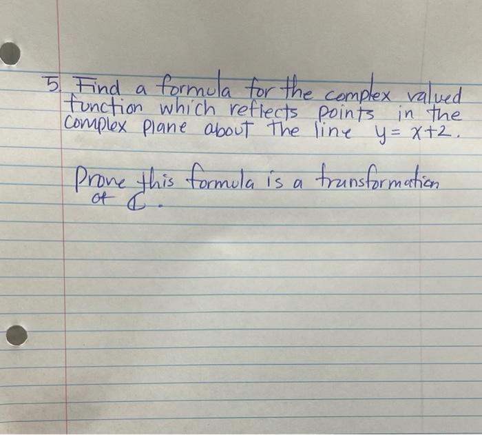 Solved 5 Find a formula for the complex valued function | Chegg.com