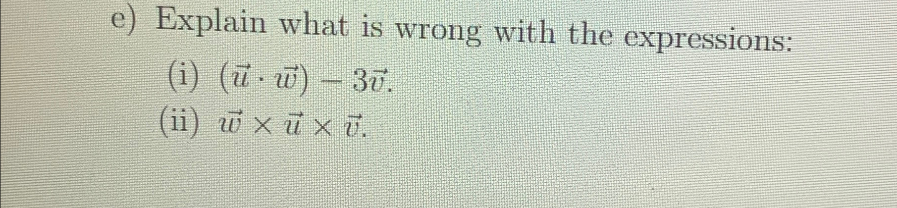 Solved e) ﻿Explain what is wrong with the | Chegg.com