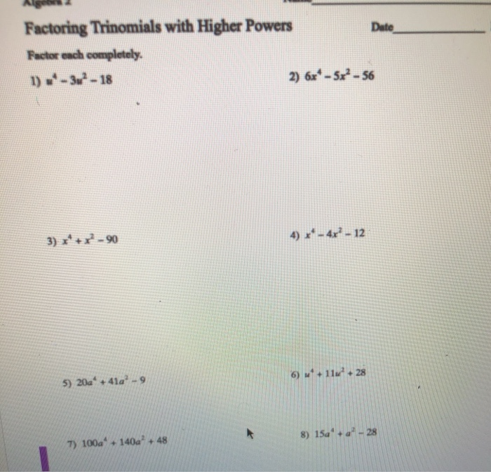 Solved Algeb Factoring Trinomials with Higher Powers Date | Chegg.com