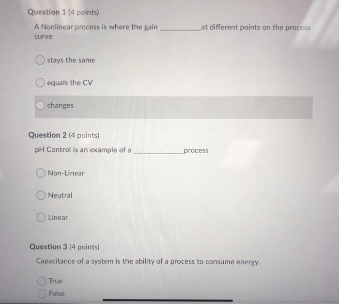 Solved Question 1 (4 points) A Nonlinear process is where | Chegg.com