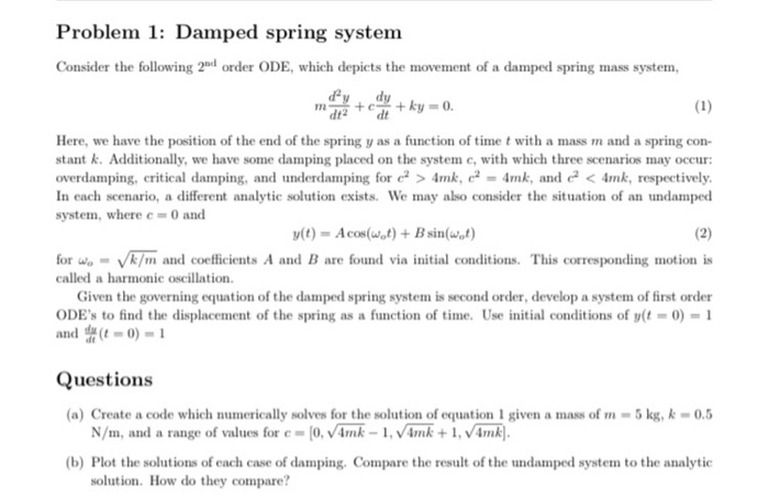 Solved Problem 1: Damped spring system Consider the | Chegg.com
