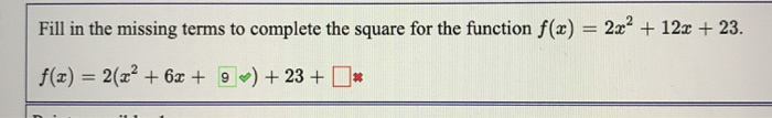 Solved Fill in the missing terms to complete the square for | Chegg.com