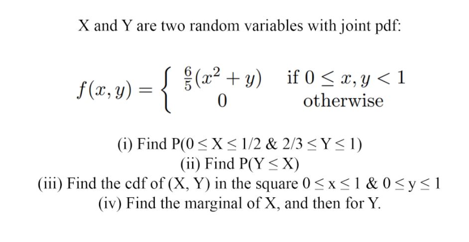 Solved X and Y are two random variables with joint pdf: | Chegg.com