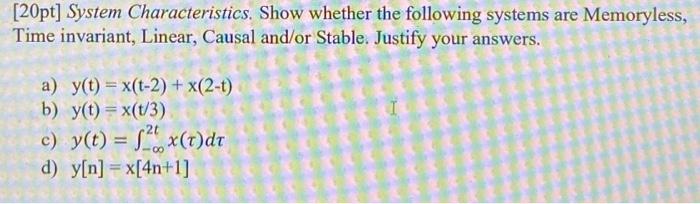 Solved [20pt] System Characteristics. Show whether the | Chegg.com