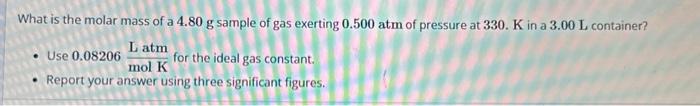 [Solved]: What is the molar mass of a 4.80g sample of gas e