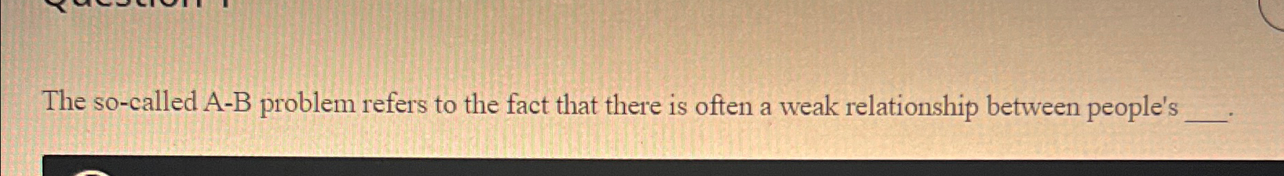 Solved The so-called A-B problem refers to the fact that | Chegg.com