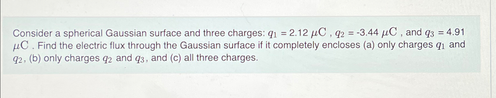 Solved Consider a spherical Gaussian surface and three | Chegg.com