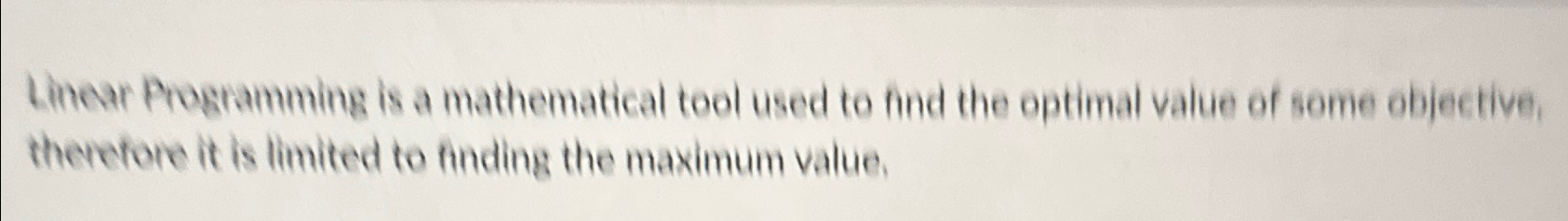 Solved Linear Programming is a mathematical tool used to | Chegg.com