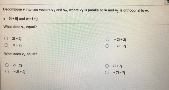 Solved Decompose v into two vectors V, and V2, where v, is | Chegg.com