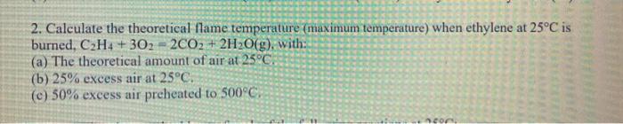 Solved 2. Calculate the theoretical flame temperature | Chegg.com