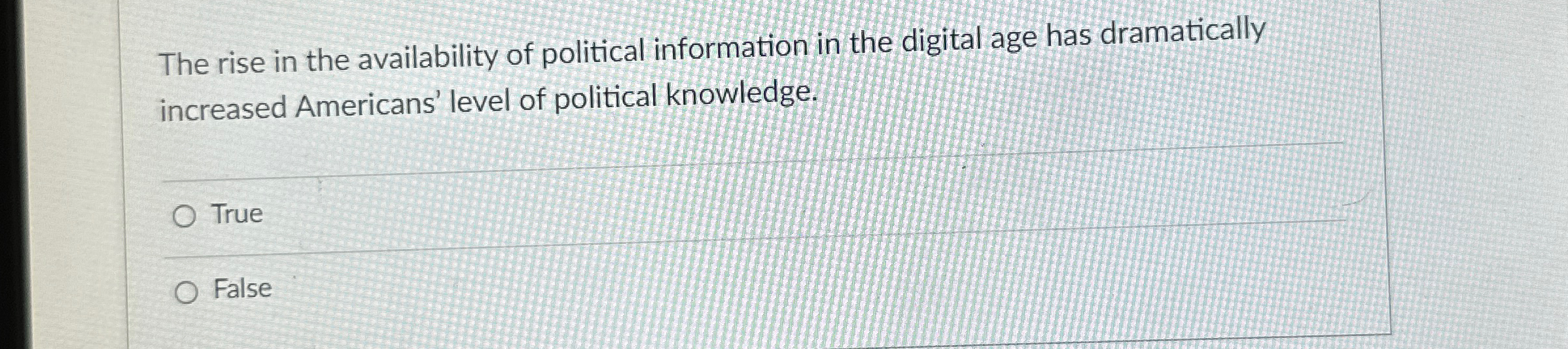 Solved The rise in the availability of political information | Chegg.com