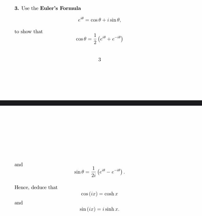 Solved 3. Use the Euler's Formula e il = cos 0 + i sin , to | Chegg.com