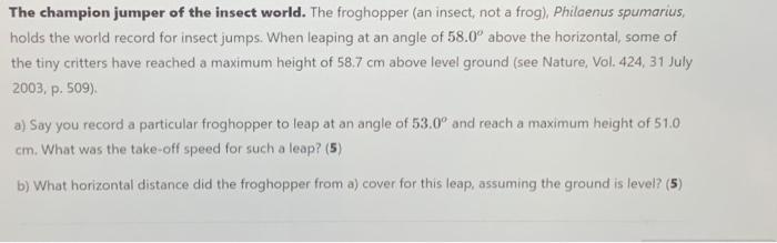 Solved The champion jumper of the insect world. The | Chegg.com