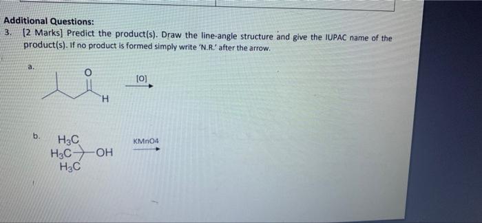 Solved Additional Questions: 3. (2 marks] Predict the | Chegg.com