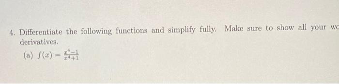 Solved 4. Differentiate the following functions and simplify | Chegg.com